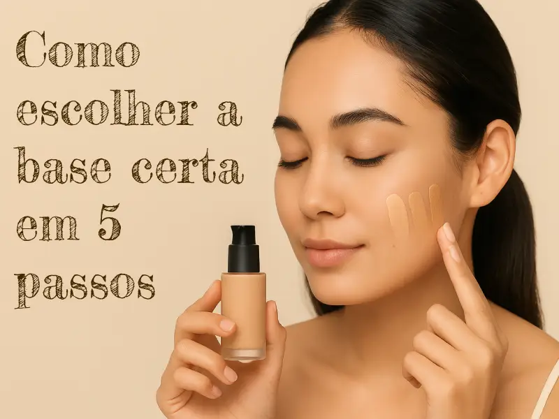 Como escolher a cor certa de base para o seu rosto - Blog Cosmetis